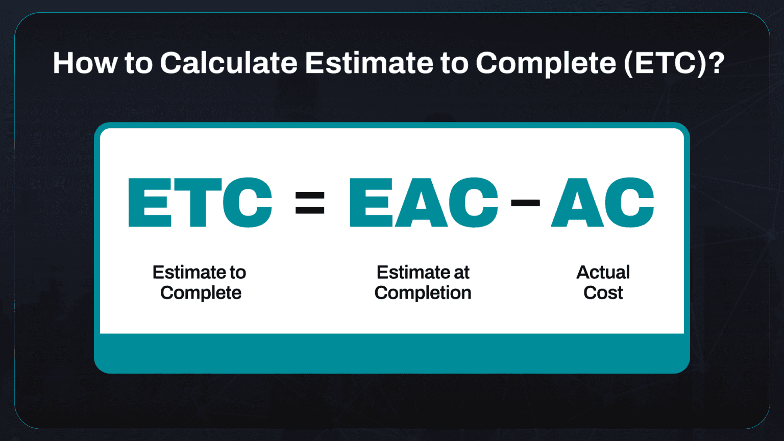 Estimate to Complete (ETC): Your Guide to Predicting Project Costs ...
